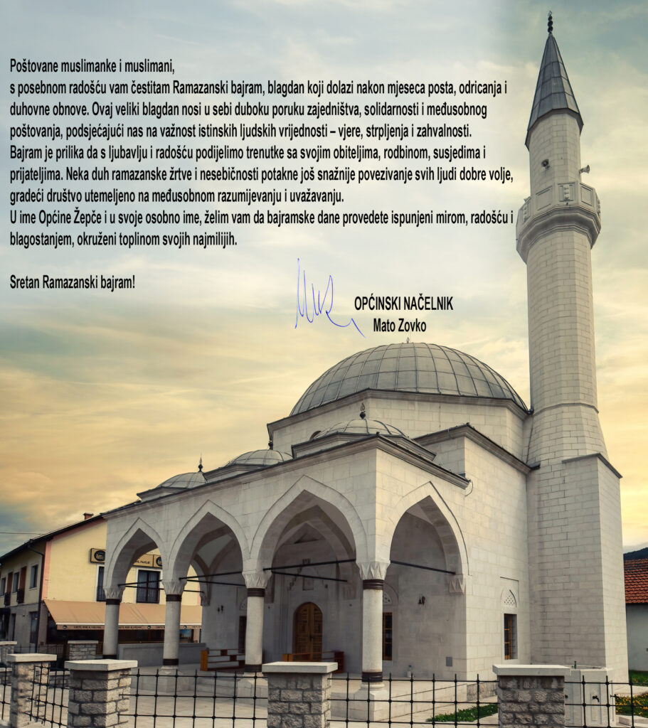 Čestitka općinskog načelnika povodom Ramazanskog bajrama – Općina Žepče